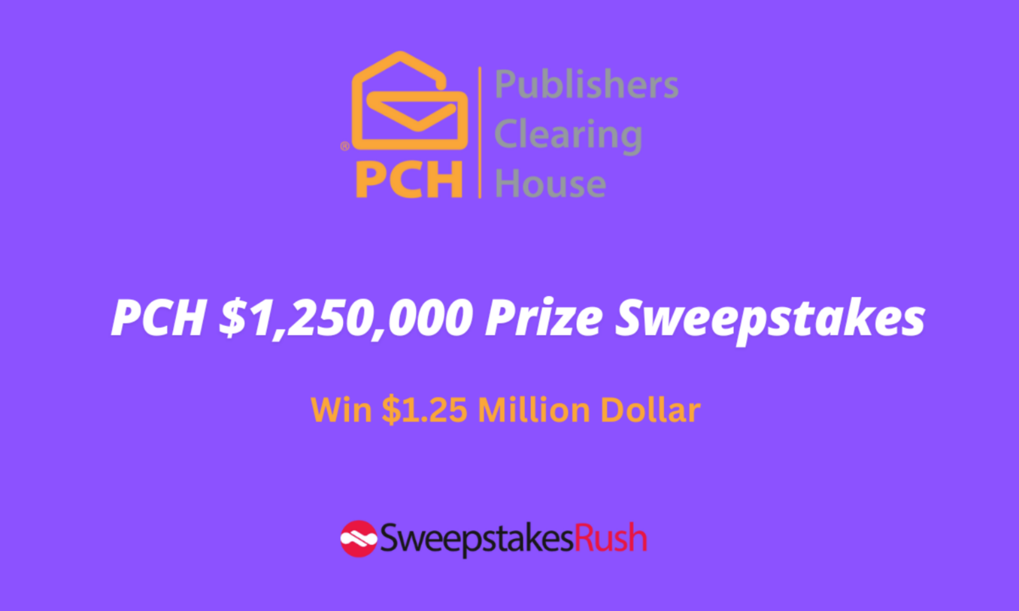 PCH $1,250,000 Prize Sweepstakes - Win $1.25 Million Dollar